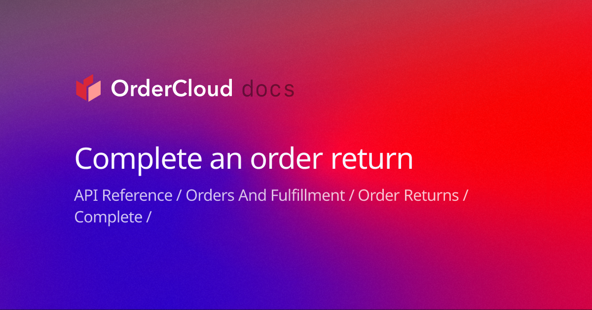 Complete an order return