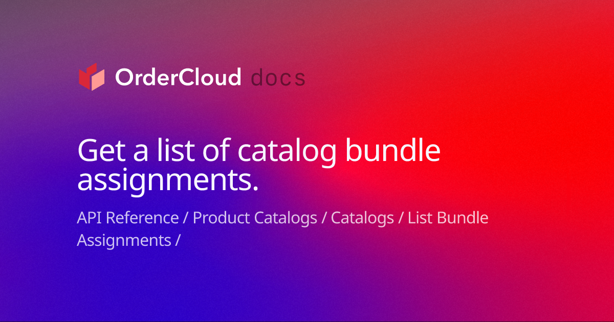 Get a list of catalog bundle assignments.