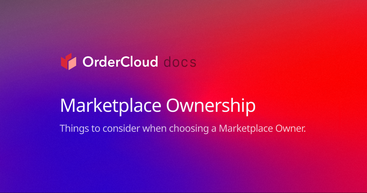 Marketplace Ownership | OrderCloud Documentation