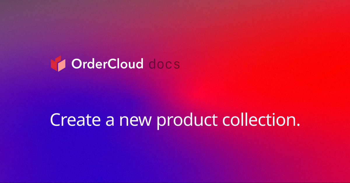 Create a new product collection.