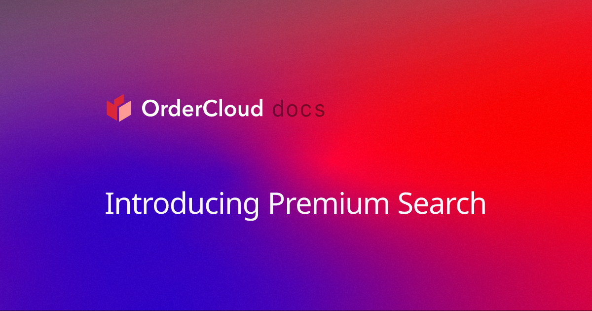 Introducing Premium Search | OrderCloud Documentation